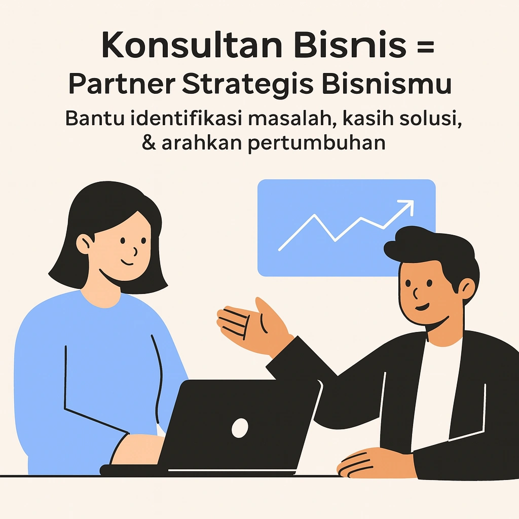 Konsultan Bisnis: Pengertian, Tugas, dan Cara Mulai - UTAS
